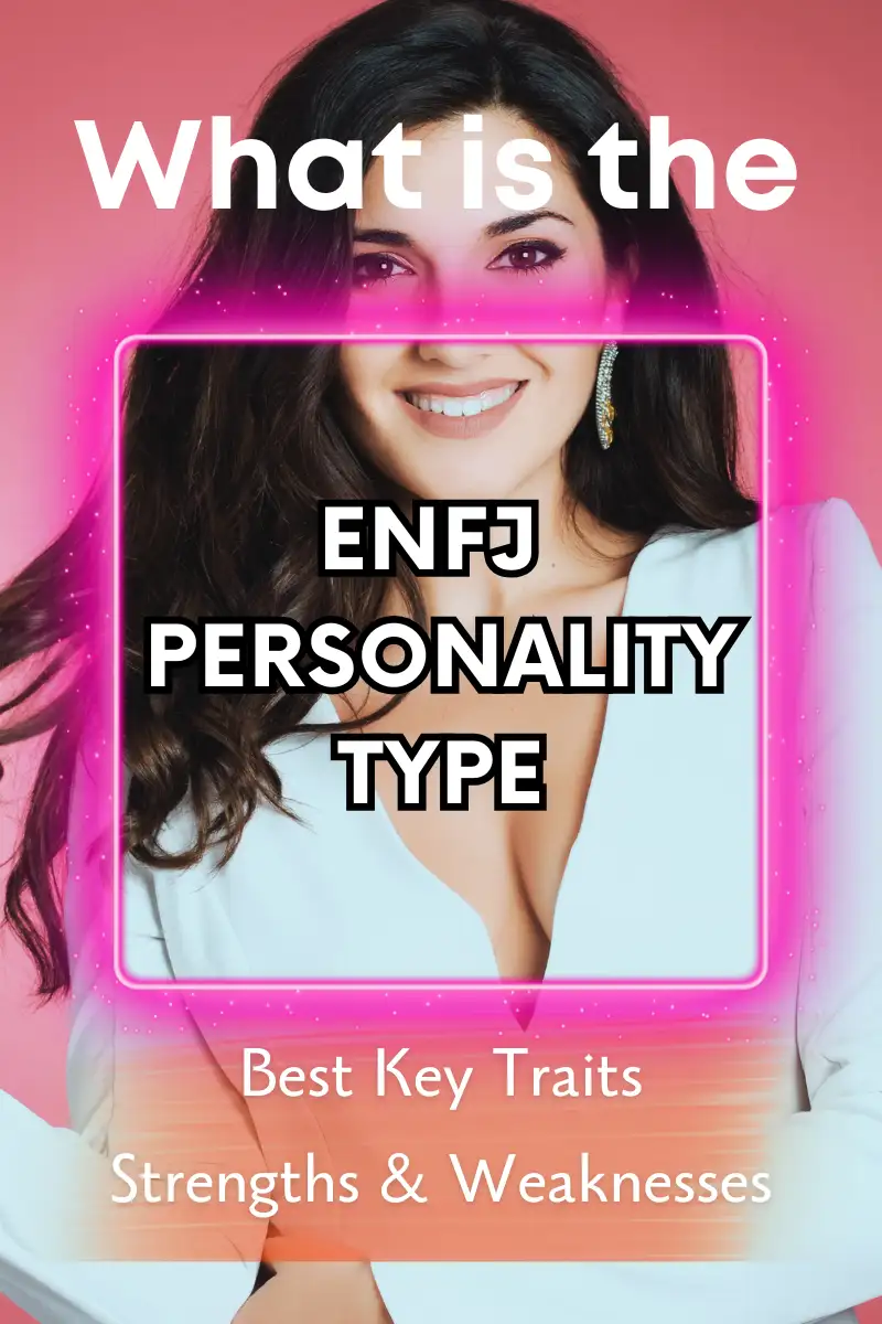 ENFJ Personality Type: Best Key Traits, 5 Strengths And Weaknesses